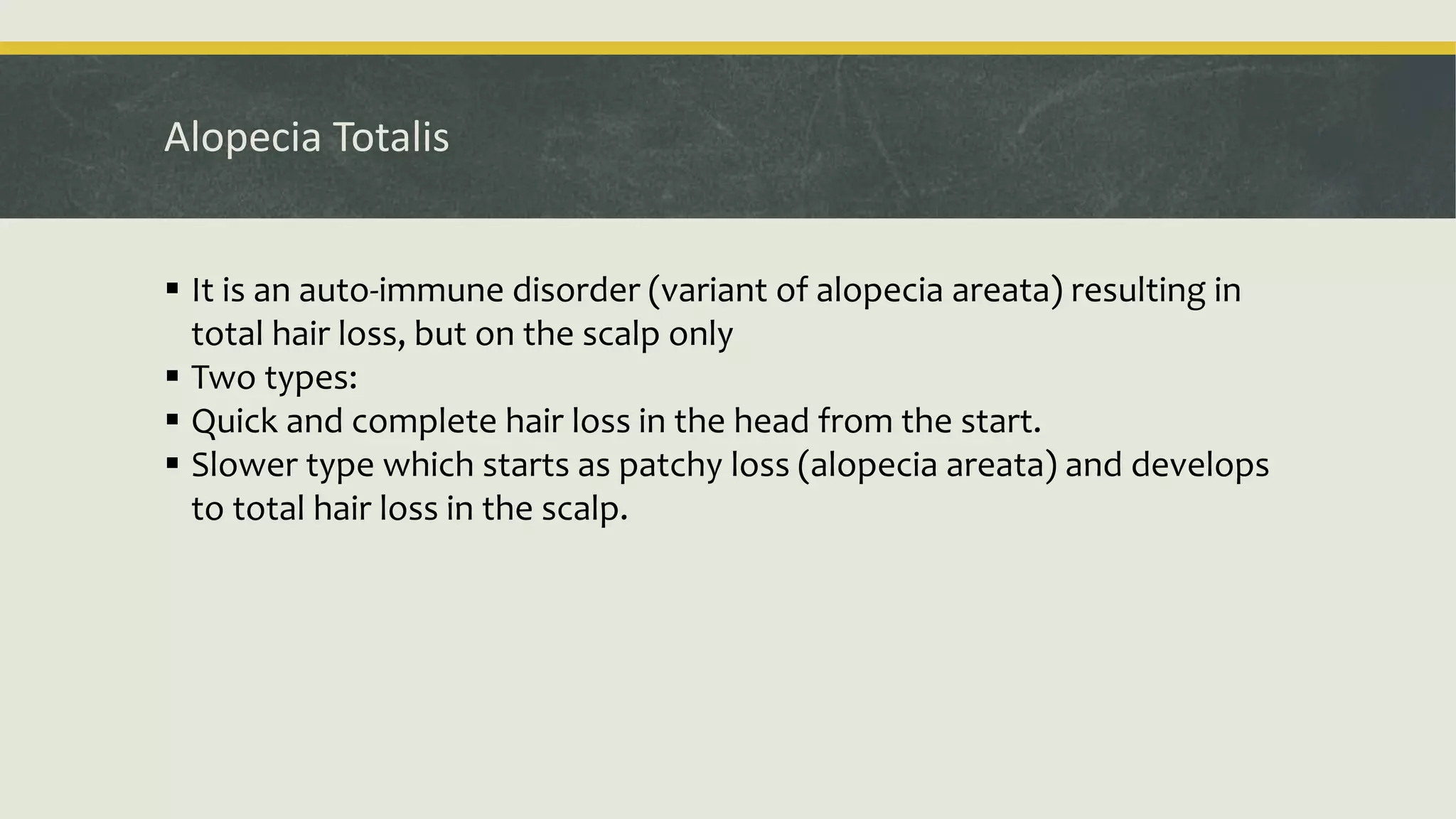 Alopecia - Types and causes | PPTX