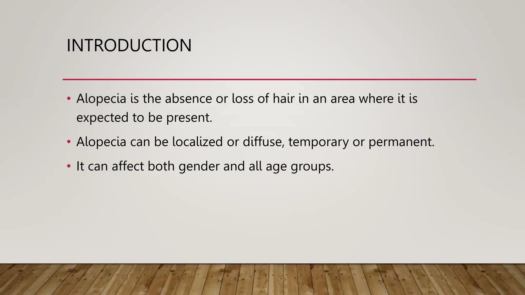 Alopecia & Its evaluation, management, care. | PPTX