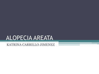 ALOPECIA AREATA | PPTX