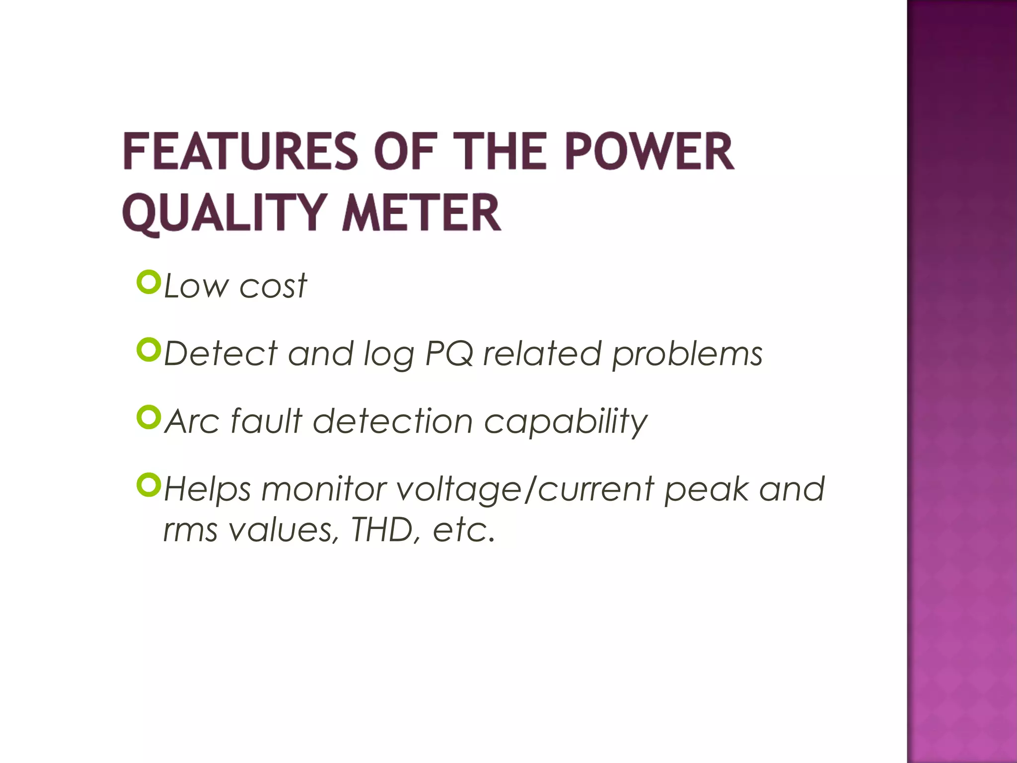 A Low Cost Power Quality Meter With Series Fault Detection Capability Ppt