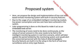 A low cost web based remote monitoring system with built in security feature for vulnerable ...