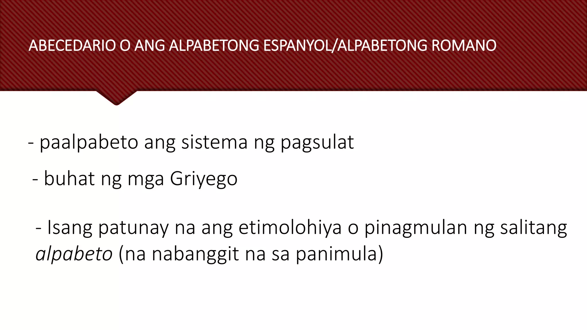 ALPABETO AT ORTOGRAPIYANG FILIPINO.pptx