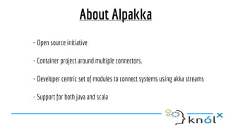 Alpakka - Connecting Kafka and ElasticSearch to Akka Streams | PPTX