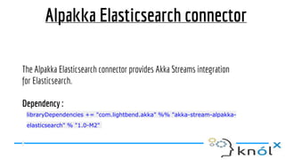 Alpakka - Connecting Kafka and ElasticSearch to Akka Streams | PPTX
