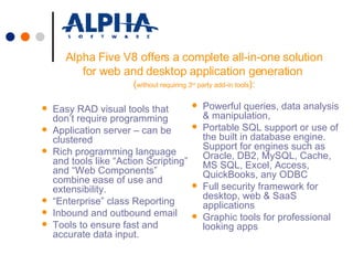 Alpha Five Version 8 - Rapid tool to build Web & Desktop DB Applications | PPT