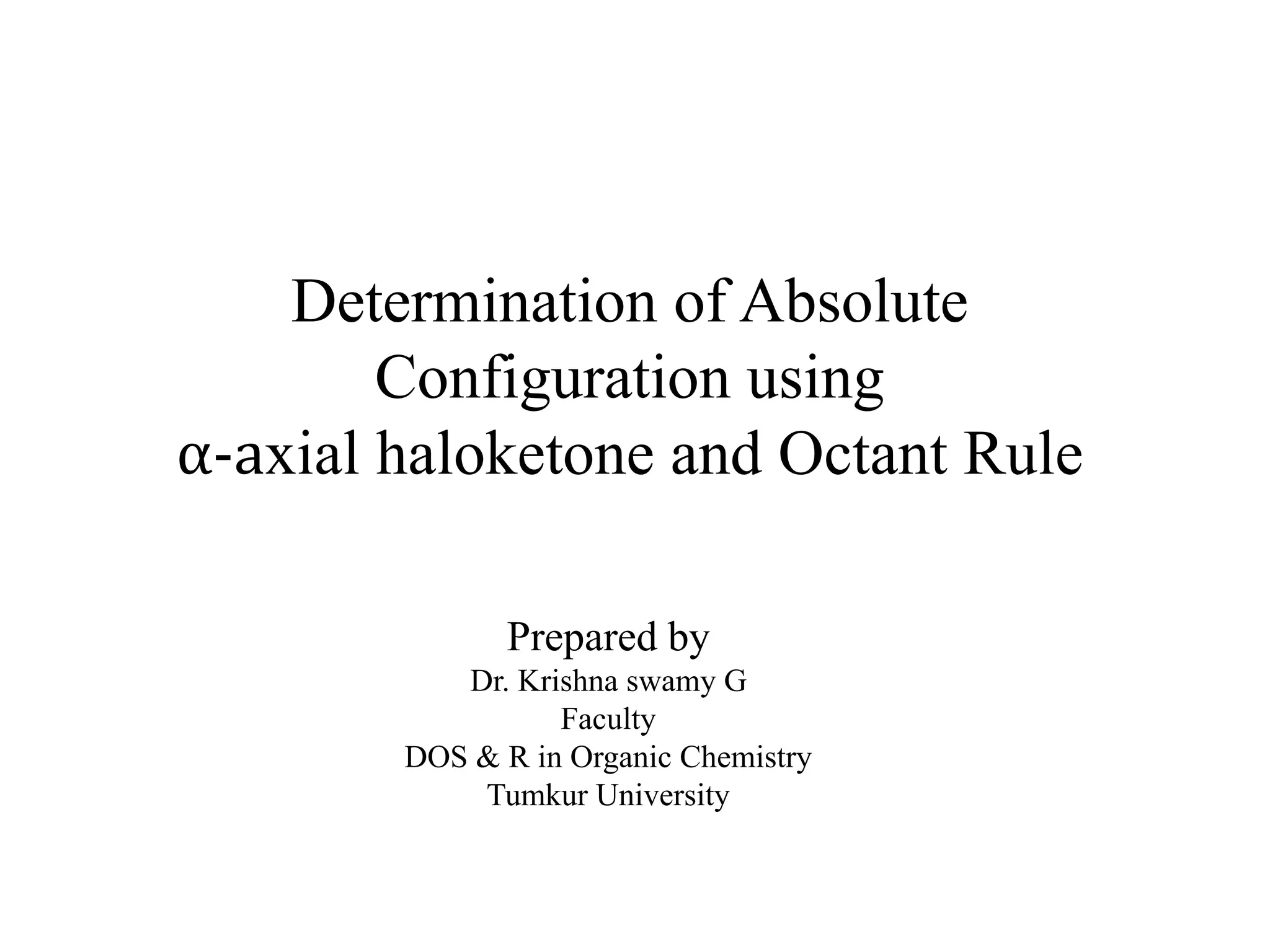 Alpha axial haloketone rule and octant rule | PPTX