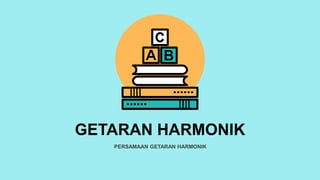 getaran harmonik | PPT