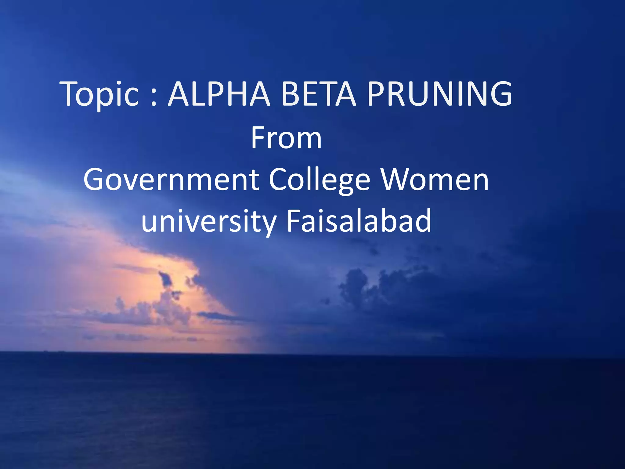 Alpha beta pruning | PPTX