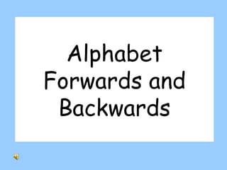 Alphabet forwardsandbackwards | PPS