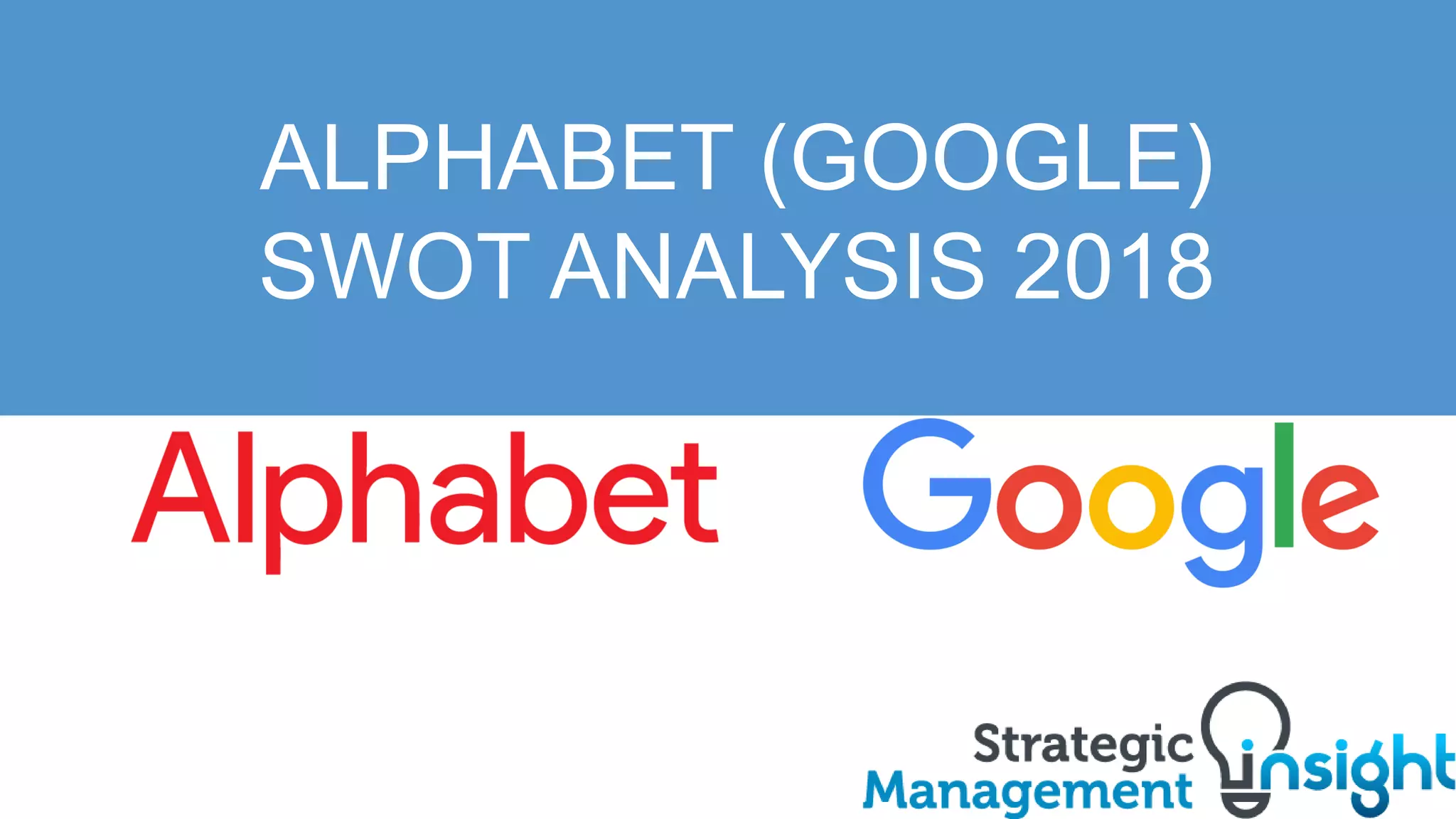 Alphabet (Google) SWOT Analysis 2018 | PDF