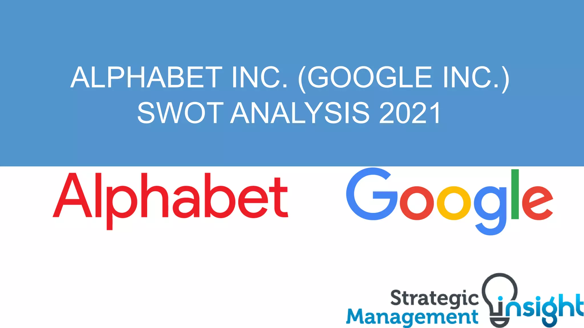 Alphabet (google) swot analysis 2021 | PDF