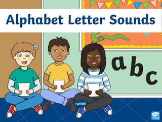 ALPHABET LETTER SOUND (1).pptx17092025001 | PPTX