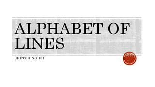 ALPHABET OF LINES, Types of alphabet of lines and its construction | PPTX