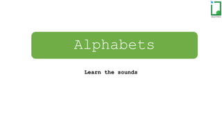 Alphabets and its sounds with a story.pptx