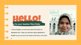 Presentation of Alphabets (A to Z) for K2 Level | PPTX