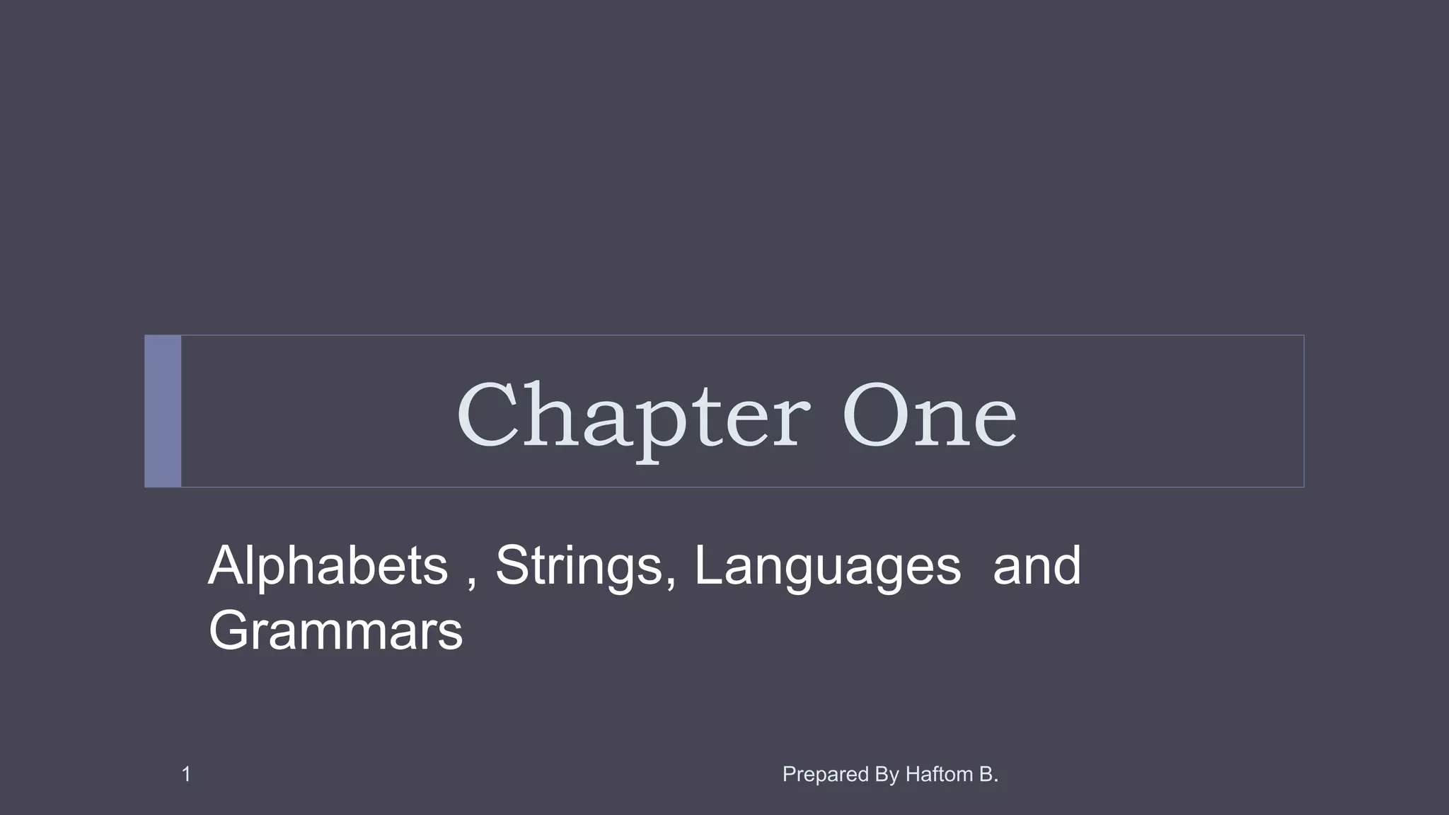 Alphabets , strings, languages and grammars | PPTX