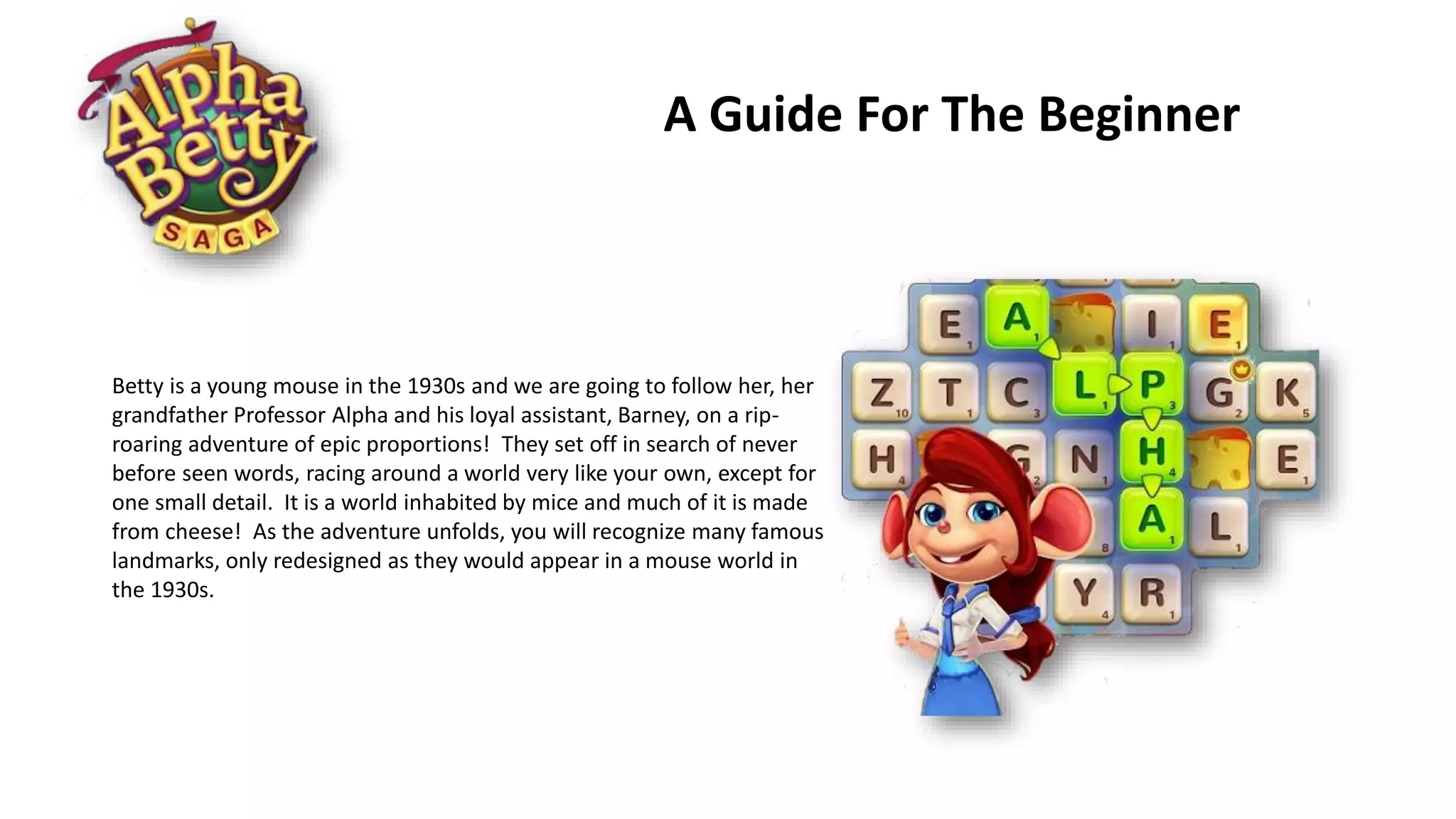 AlphaBetty Saga guide for the beginner | PPT