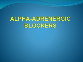 Alpha blockers class | PPTX | Heart and Cardiovascular Diseases ...