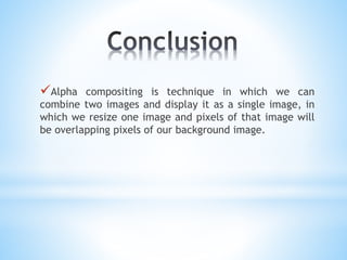 Alpha compositing computer technology | PPTX | Photo Editing Software ...