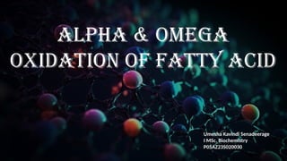 Alpha & Omega oxidation of Fatty Acid.pptx | Chemistry | Science