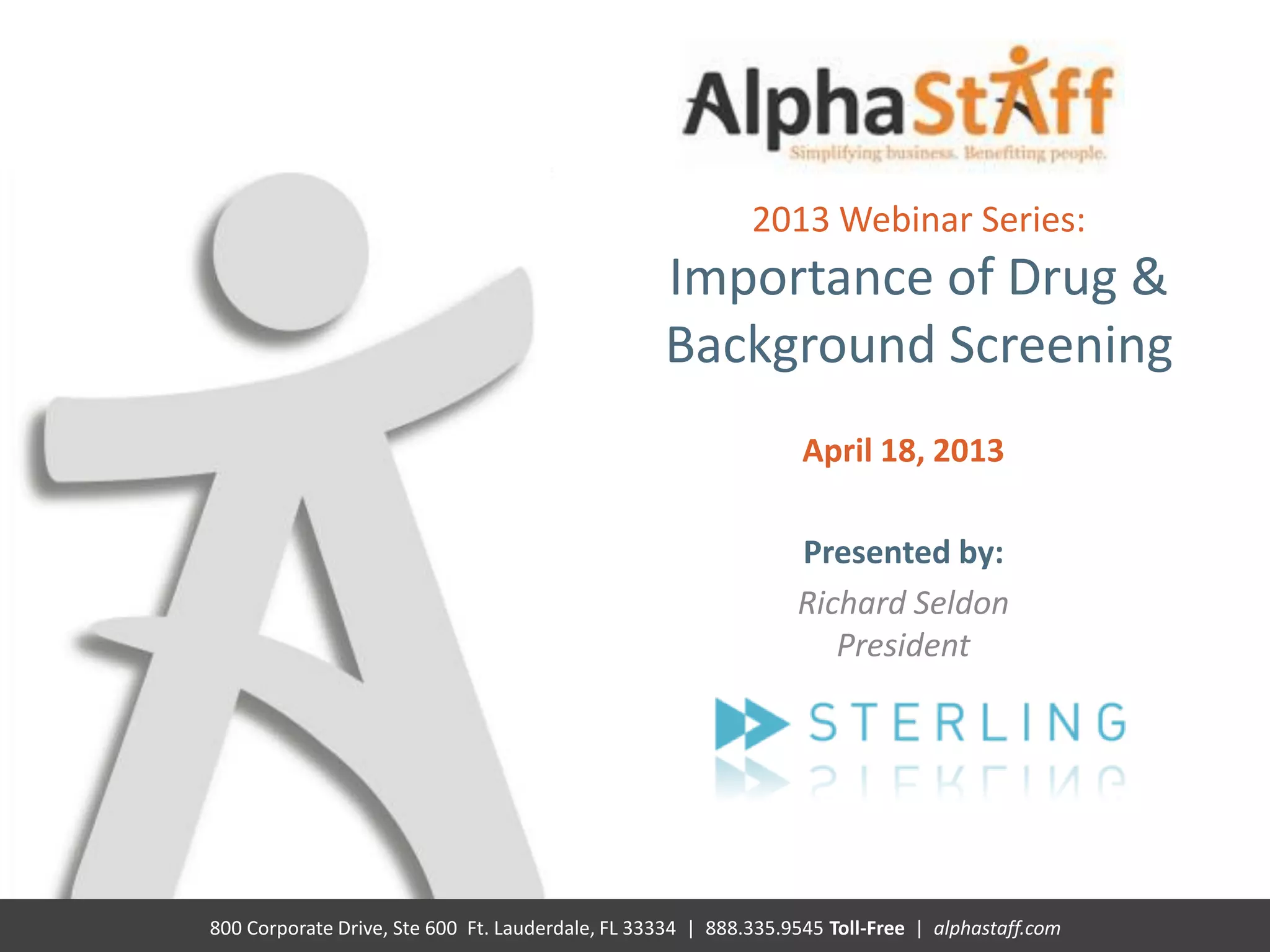 AlphaStaff Webinar Importance of Drug and Background Screening | PPT