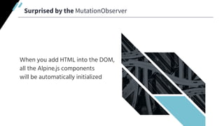 Alpine.js: the outsider Javascript framework | PPT