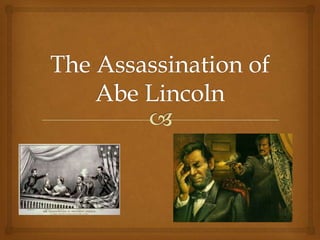 Abraham Lincoln Assassination | PPTX