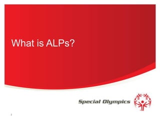 ALPS 101 - Special Olympics Vermont | PPTX