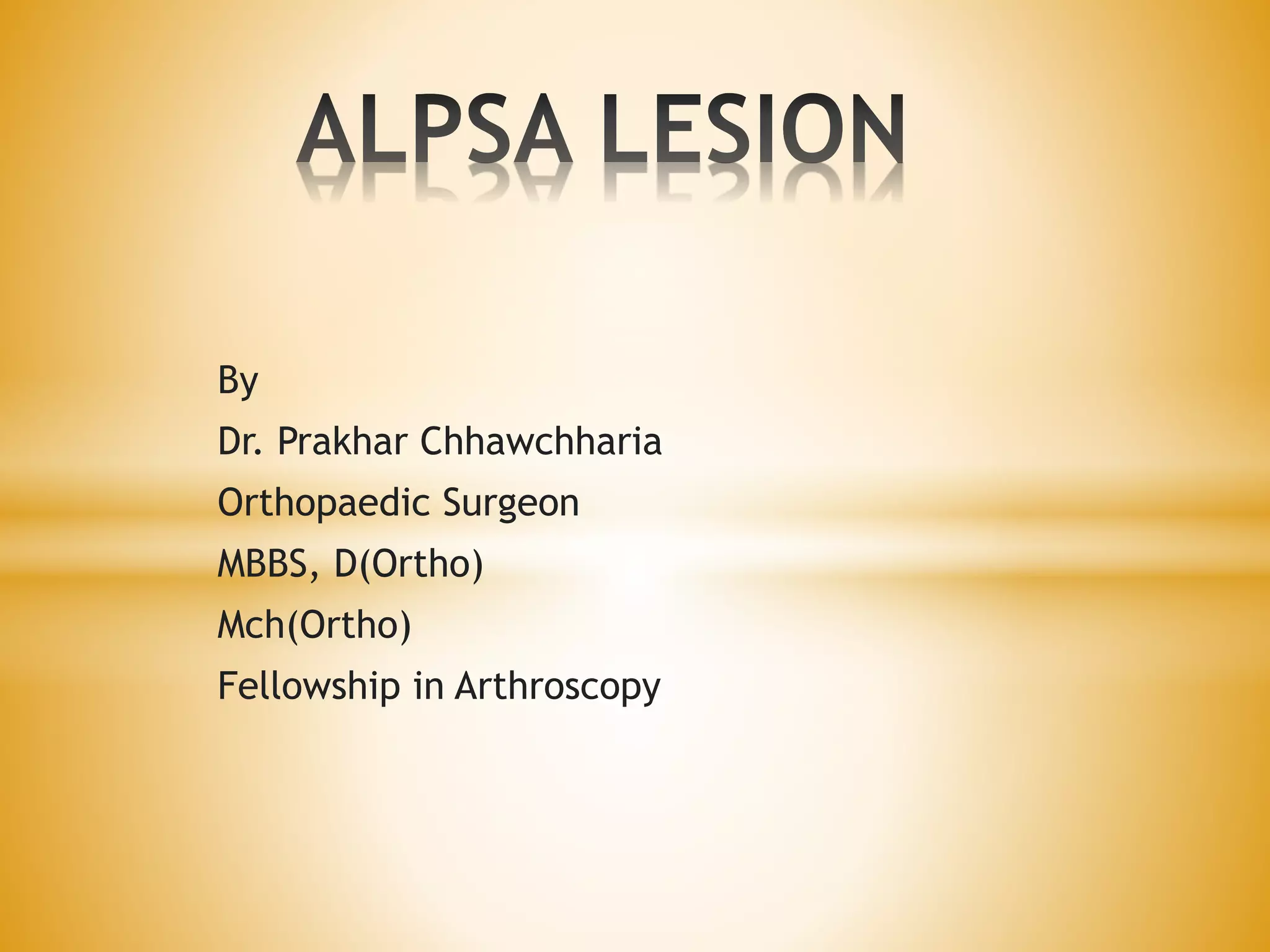 Alpsa lesion | PPT