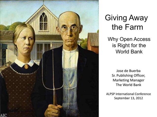 Giving Away the Farm: Why Open Access is Right for the World Bank | PPT
