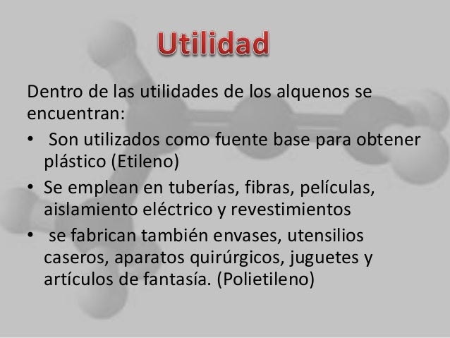 Uso De Los Alquenos En La Vida Cotidiana - Balan