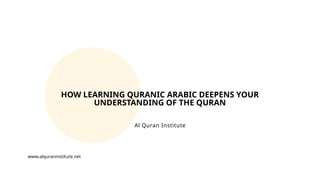 Importance of Quranic Arabic Language to understand the quran | PPTX