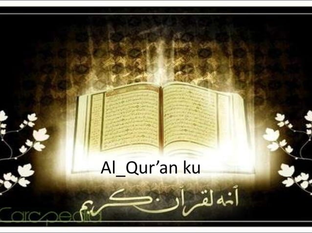 Al qur’an ku | PPTX