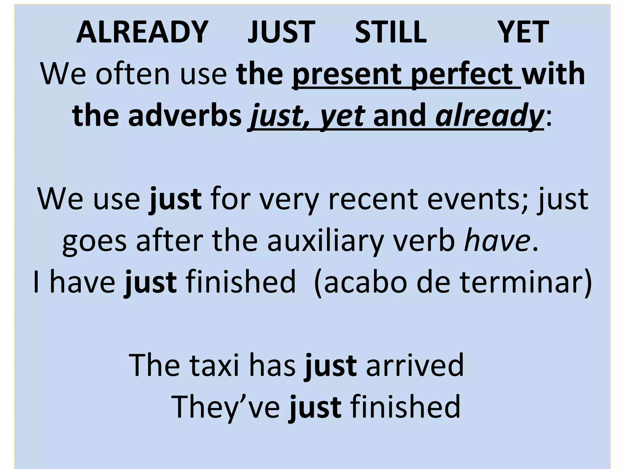Already ,just, still ,yet | PPT