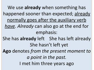 Already ,just, still ,yet | PPT