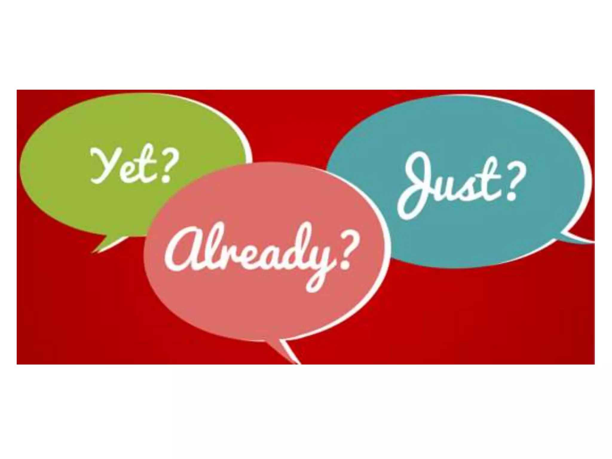 Already just yet - GRAMMAR | PPTX | Homework and Study | Education