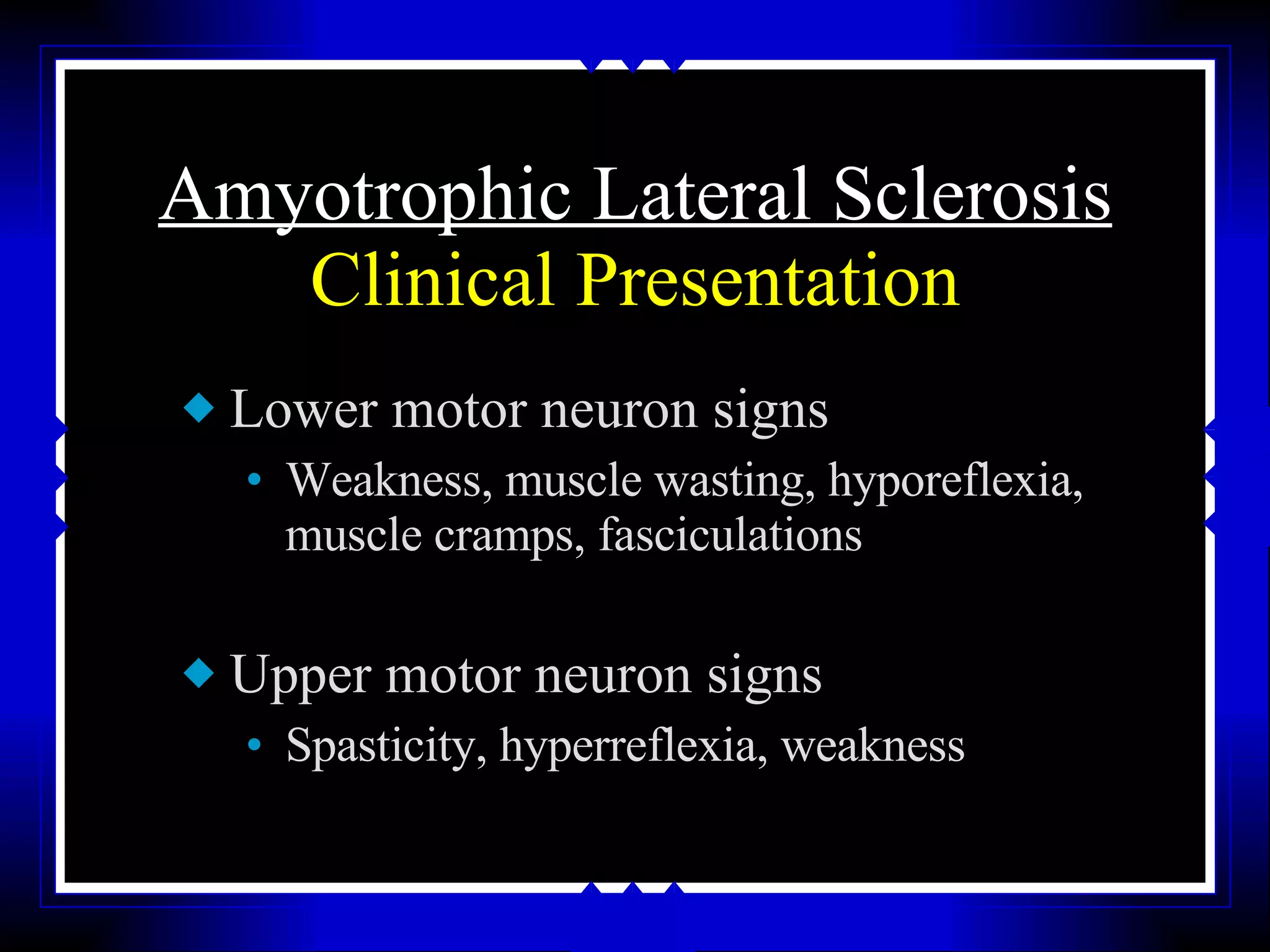 Amyotrophic Lateral Sclerosis Amyotrophic Lateral Sclerosis | PPT
