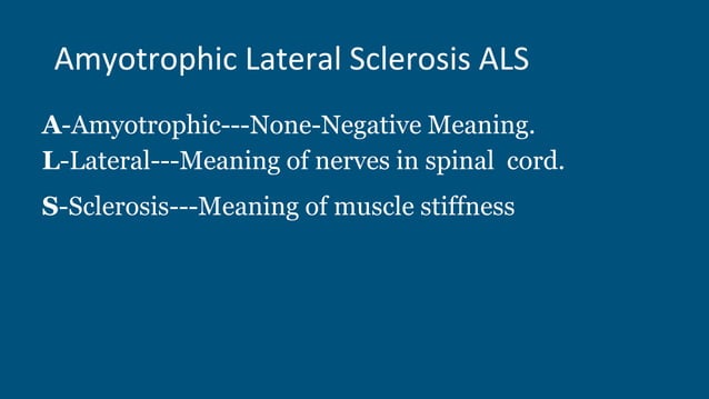 amyotrophic lateral sclerosis & Gehrig's disease & moror neuron disease | PPTX | Brain and ...