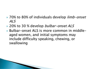 Amyotrophic lateral sclerosis (ALS) Motor neuron disorder | PPT