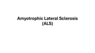 Understanding Amyotrophic Lateral Sclerosis (ALS) | PDF