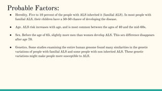 ALS ( Amyotrophic Lateral Sclerosis) / Lou Gehrig's Disease | PPTX