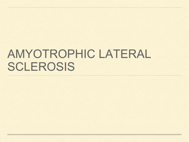 Amyotrophic Lateral Sclerosis | PPTX | Physical Therapy | Wellness