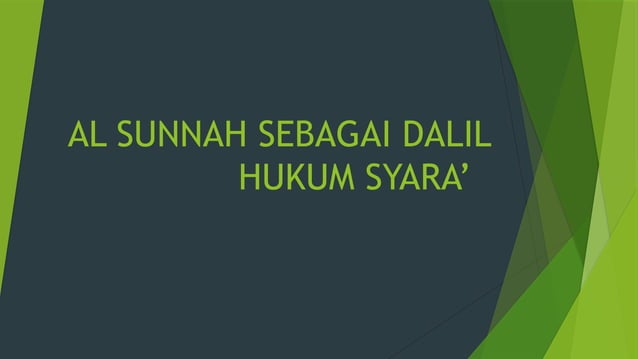 Al Sunnah sebagai dalil hukum dalam islam.pptx