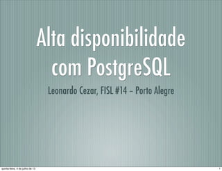 Alta disponibilidade com PostgreSQL | PPT
