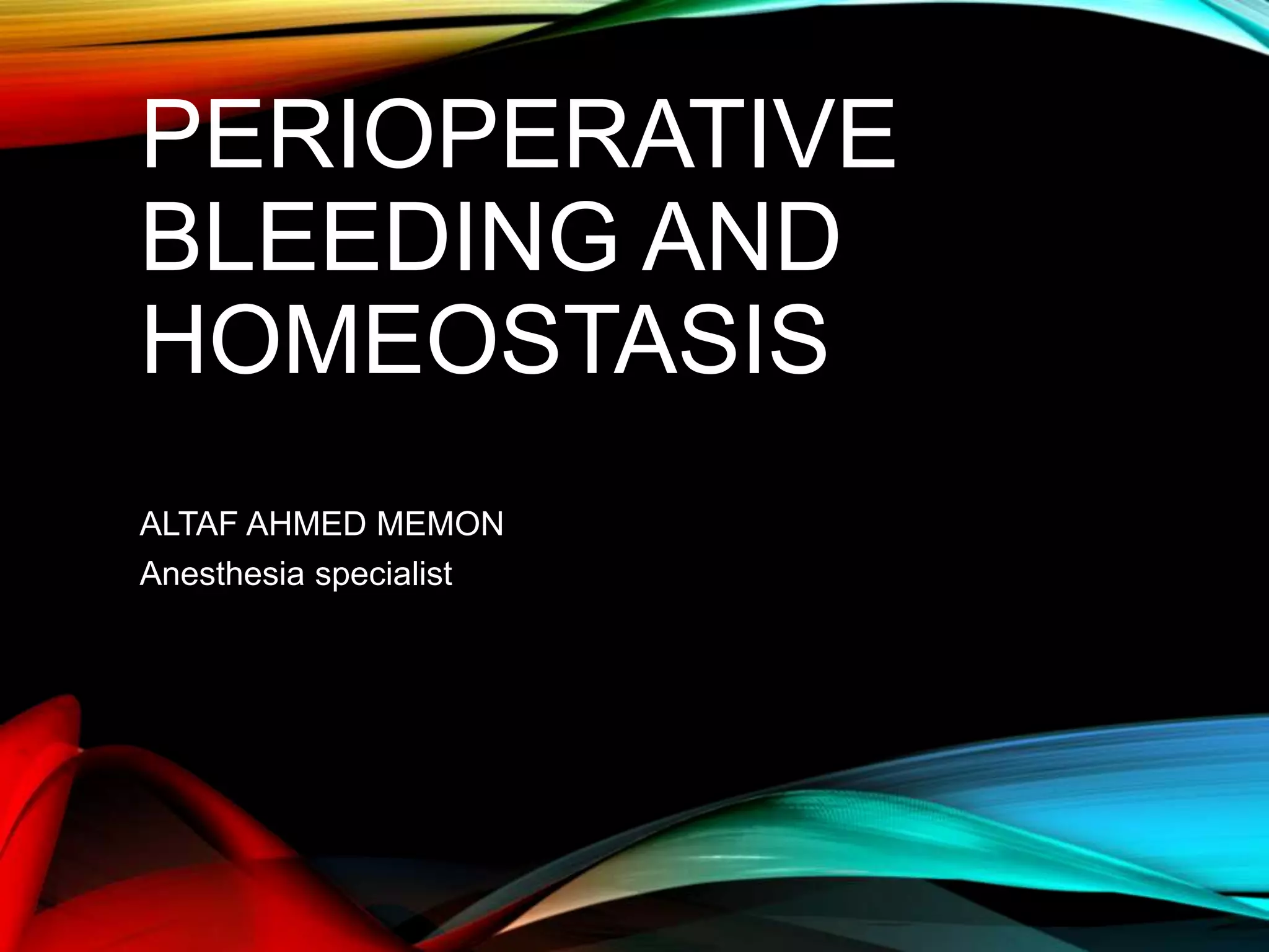 Perioperative bleeding and Hemostasis | PPTX