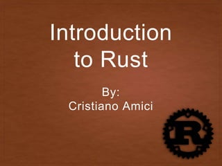 Introduction to Rust - Admios ALTalk Nov 2018 | PPT