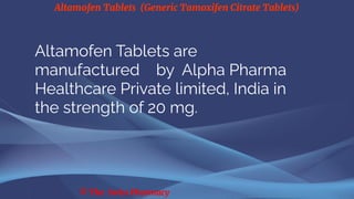 Altamofen Tablets (Generic Tamoxifen Citrate Tablets) | PDF