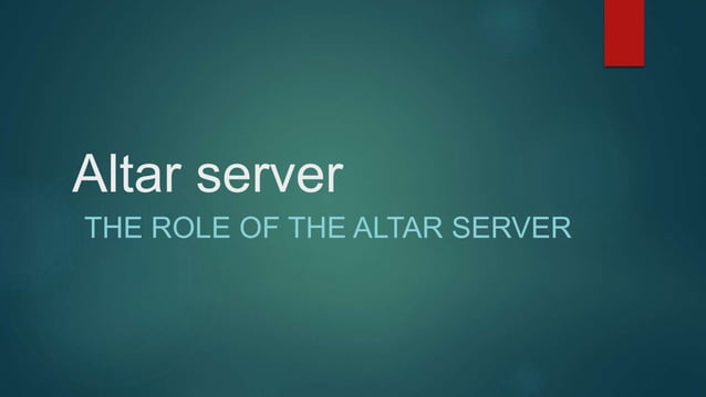 Altar server.pptx by: Jose Pauya Jr. | PPTX