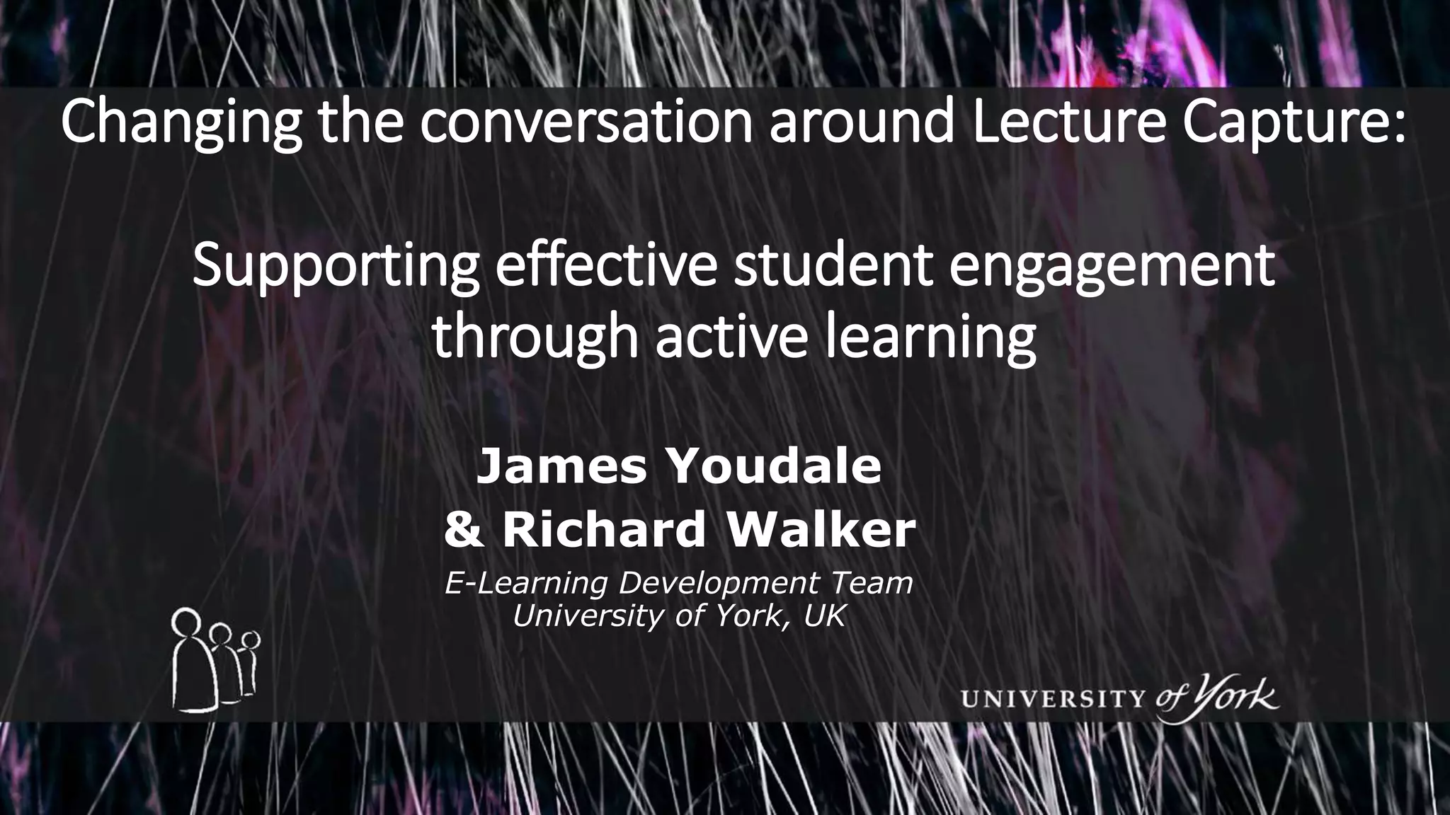 ALTC 2018 - Changing the Conversation Around Lecture Capture: Supporting effective student ...