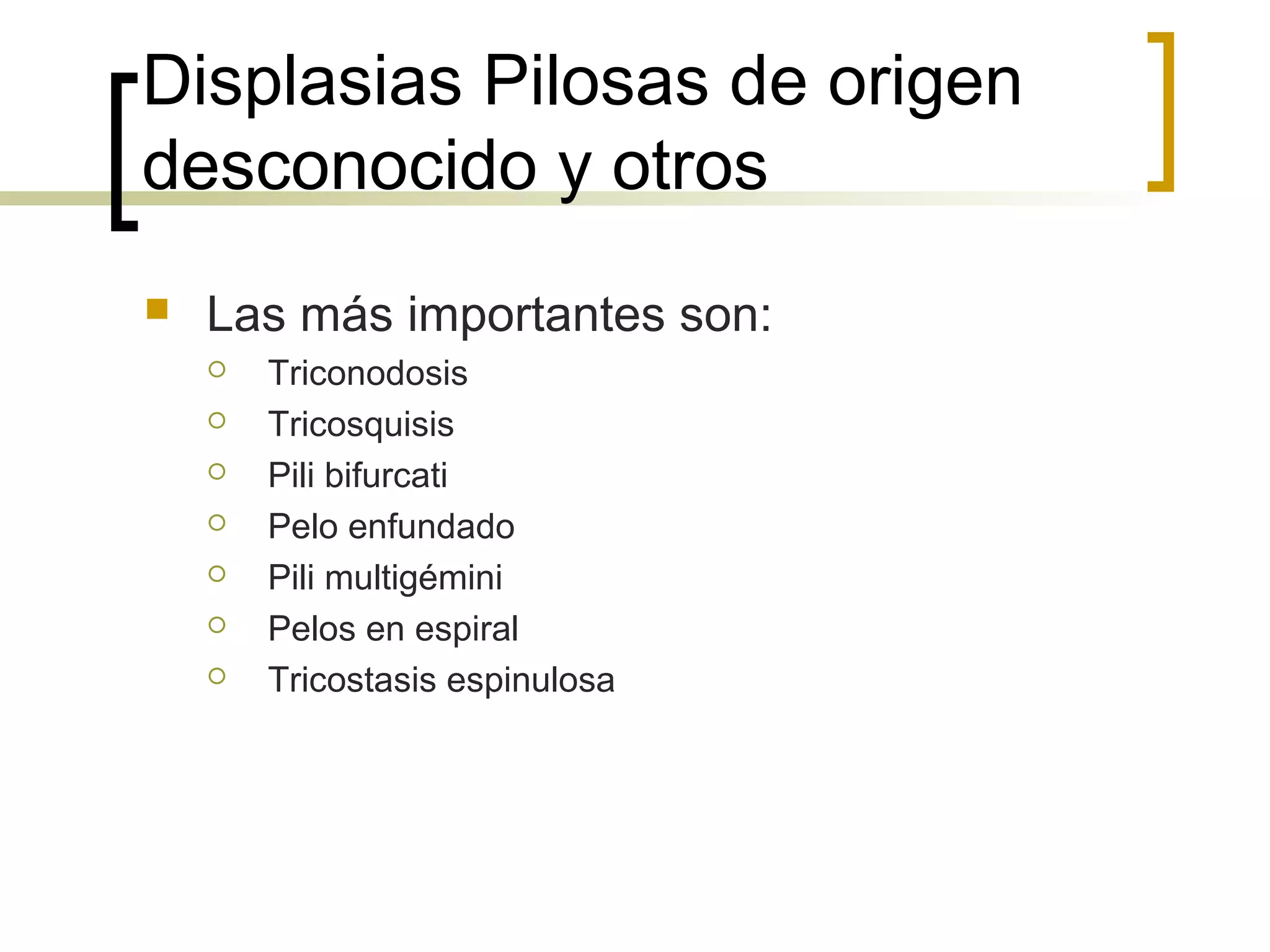 Alteraciones Estructurales Del Tallo Capilar | PPT